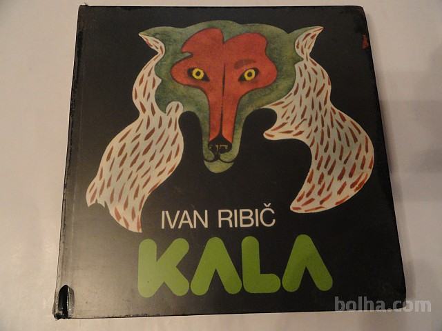 IVAN RIBIČ, KALA, MATJAŽEVA KNJ.