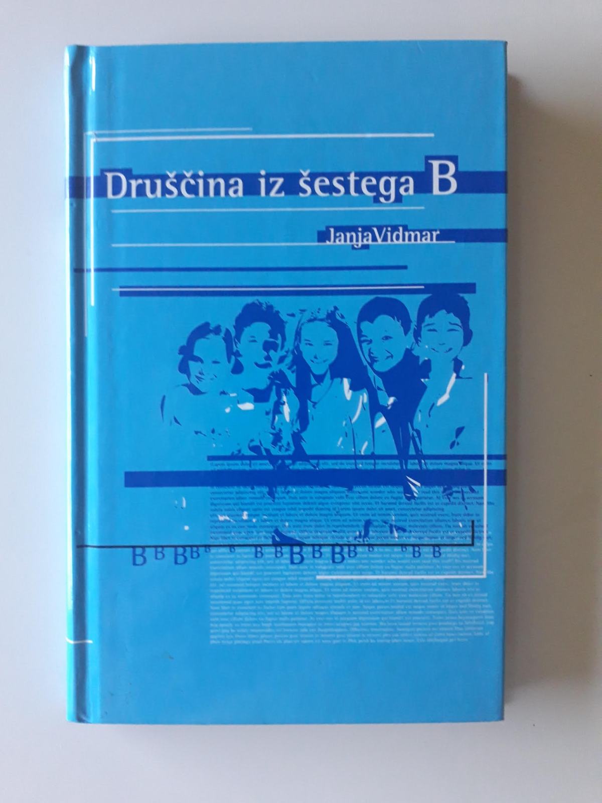JANJA VIDMAR, DRUŠČINA IZ ŠESTEGA B
