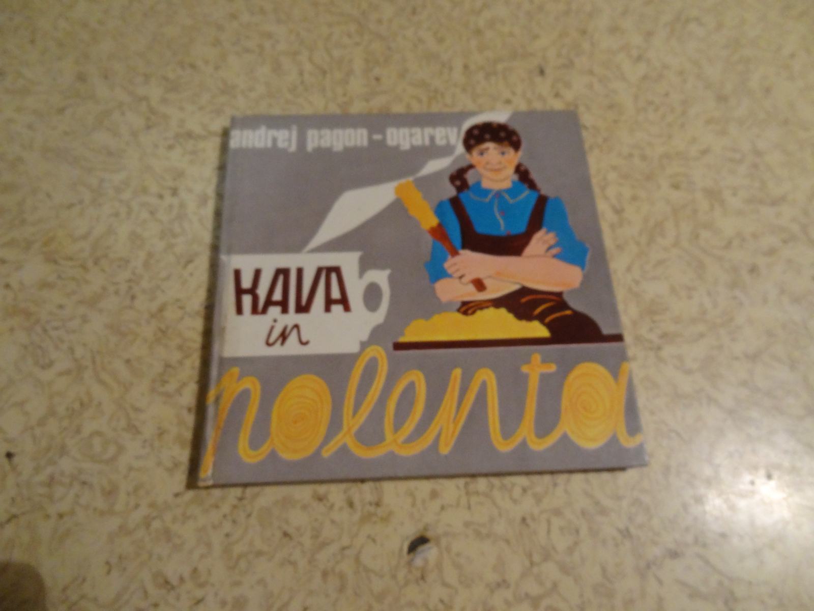 KAVA IN POLENTA - ANDREJ PAGON OGAREV 1979