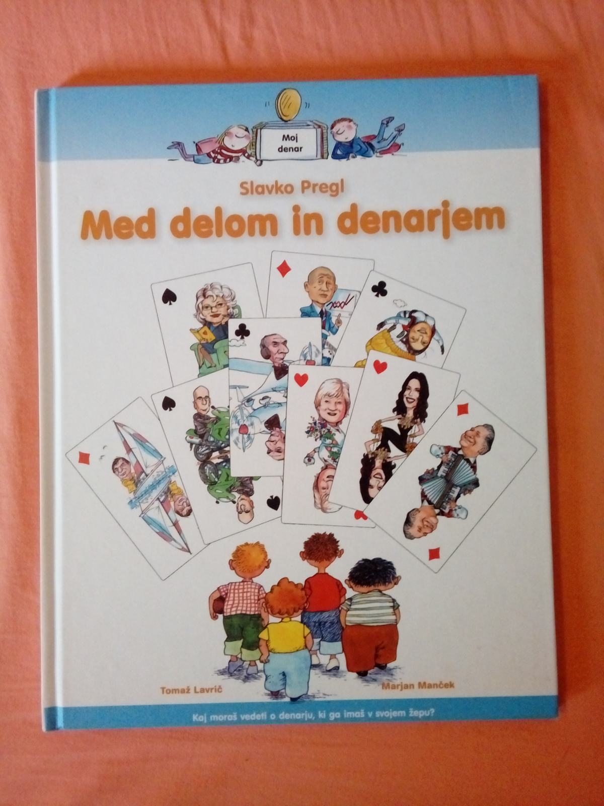 MED DELOM IN DENARJEM (Slavko Pregl)