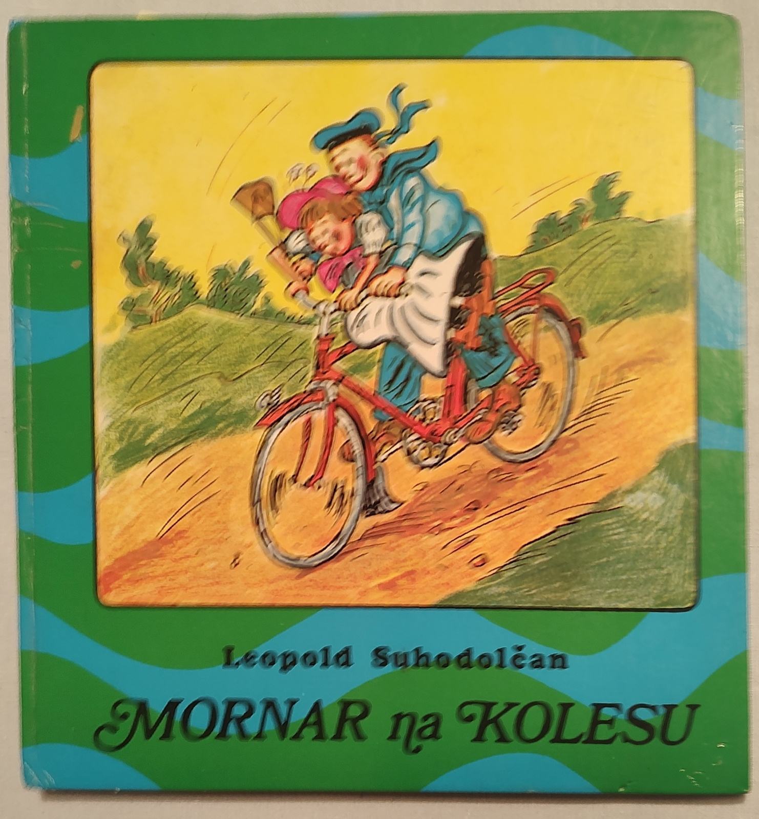 MORNAR NA KOLESU, LEOPOLD SUHODOLČAN, 1981