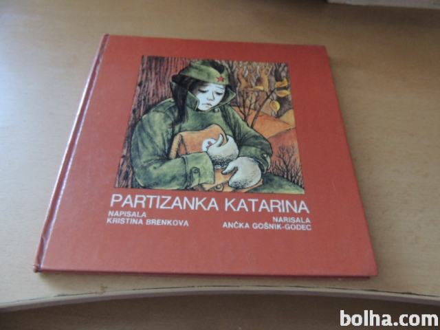 PARTIZANKA KATARINA K. BRENKOVA PARTIZANSKA KNJIGA 1981