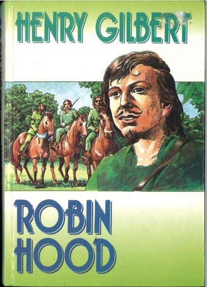Robin Hood / Henry Gilbert
