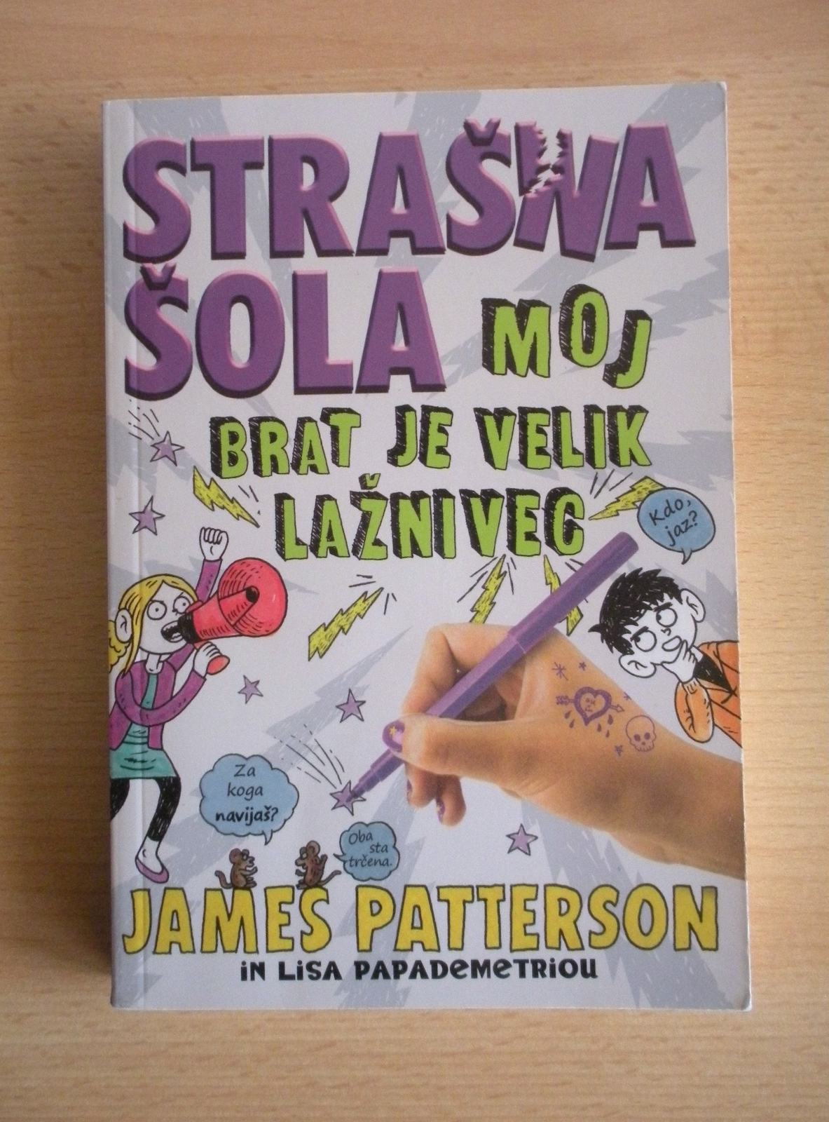 STRAŠNA ŠOLA - Moj brat je velik lažnivec, James Patterson