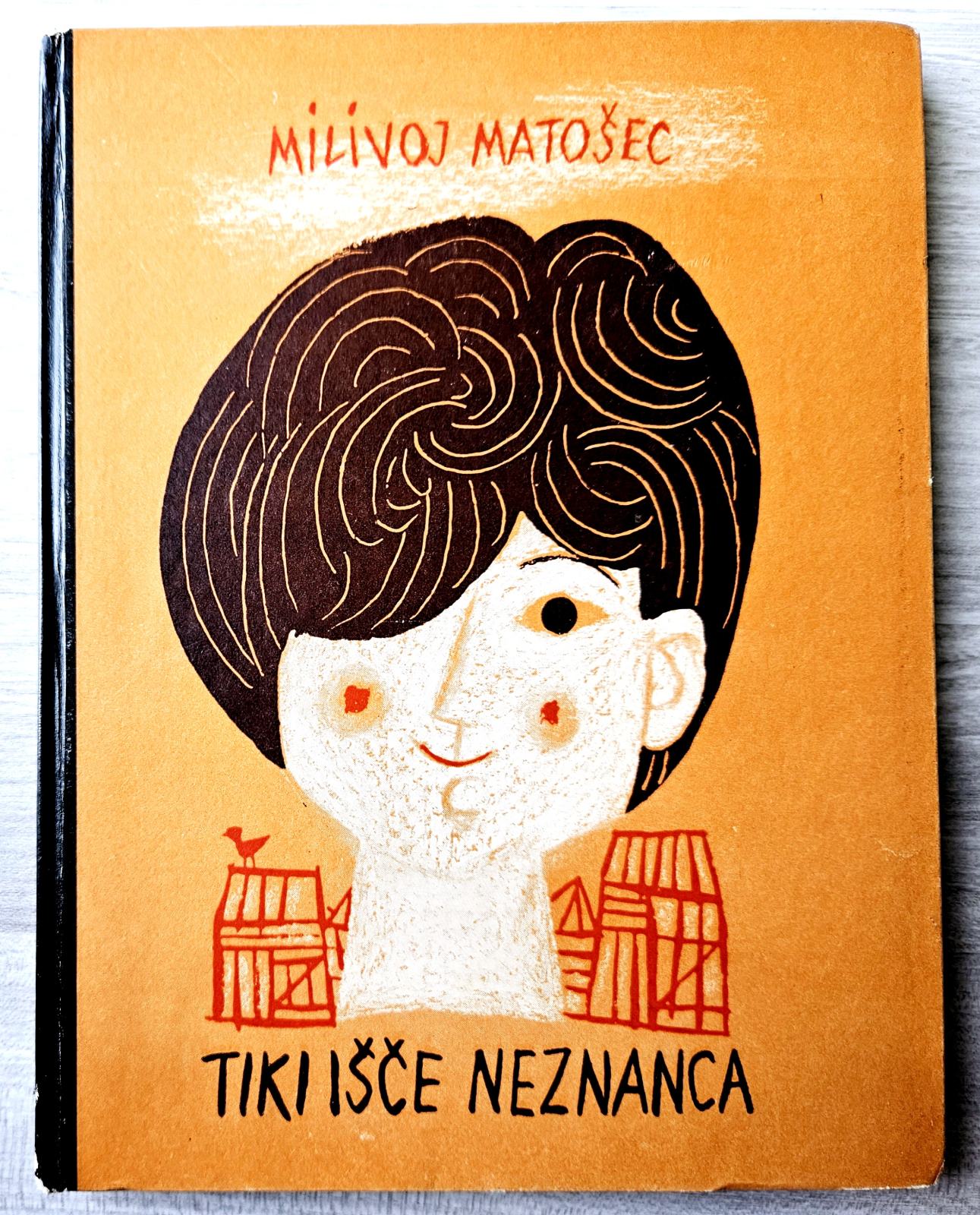 TIKI IŠČE NEZNANCA Milivoj Matošec