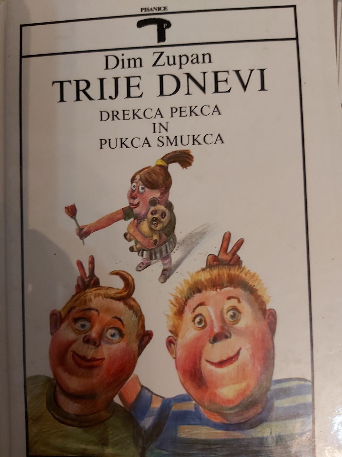 TRIJE DNEVI DREKCA PEKCA IN PUKCA SMUKCA