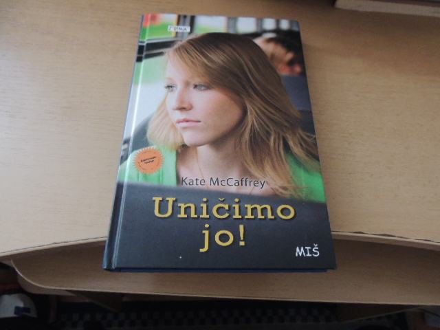 UNIČIMO JO! K. MCCAFFREY ZALOŽBA MIŠ 2011