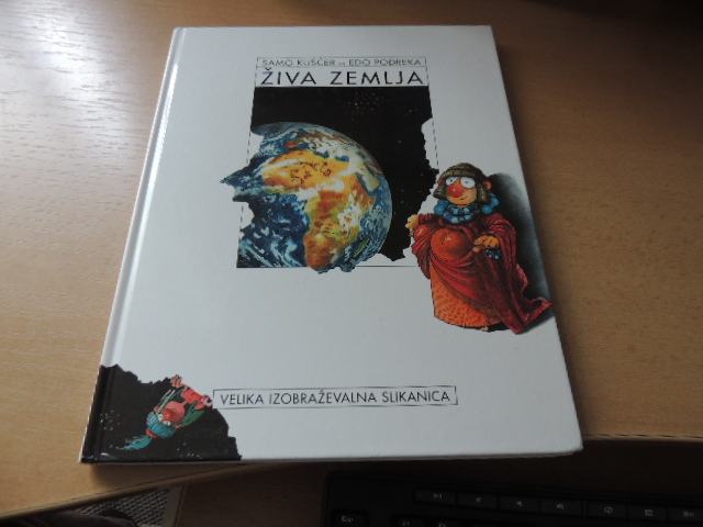 VELIKA IZOBRAŽEVALNA SLIKANICA: ŽIVA ZEMLJA S. KUŠČER / E. PODREKA