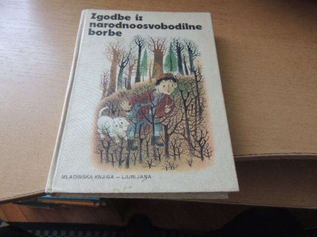 ZGODBE IZ NARODNOOSVOBODILNE BORBE N. GRAFENAUER MLADINSKA KNJIGA 1979