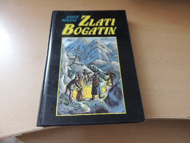 ZLATI BOGATIN J. DOLENC ZALOŽBA KMEČKI GLAS 1992