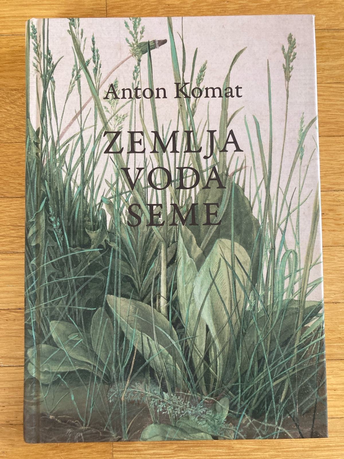 Anton Komat: ZEMLJA VODA SEME