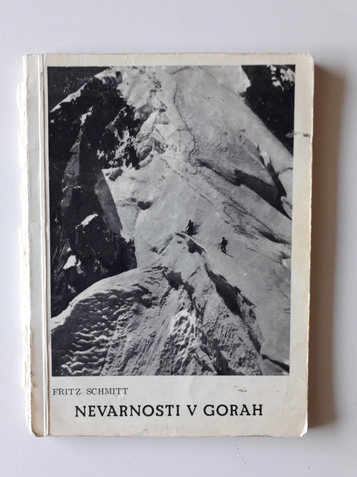 FRITZ SCHMITT, NEVARNOSTI V GORAH