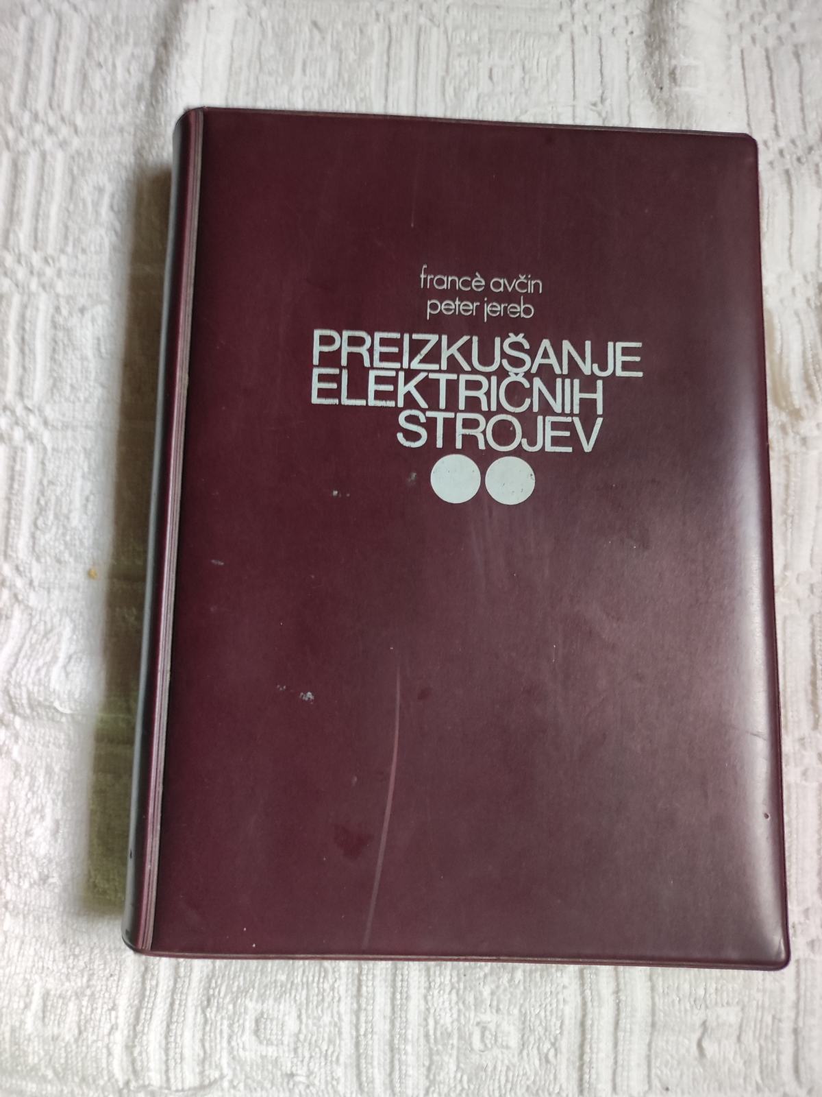 Knjiga Preizkušanje električnih strojev France Avčin , Peter Jereb
