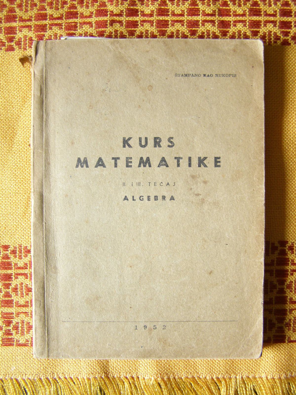 Kurs matematike - algebra (2. i 3. tečaj)