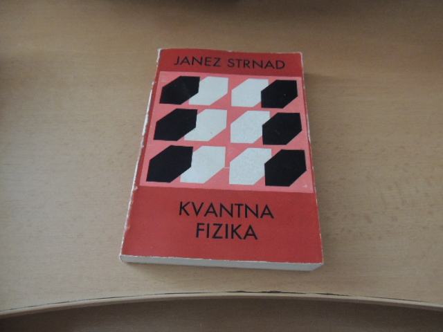 KVANTNA FIZIKA J. STRNAD DZS 1974