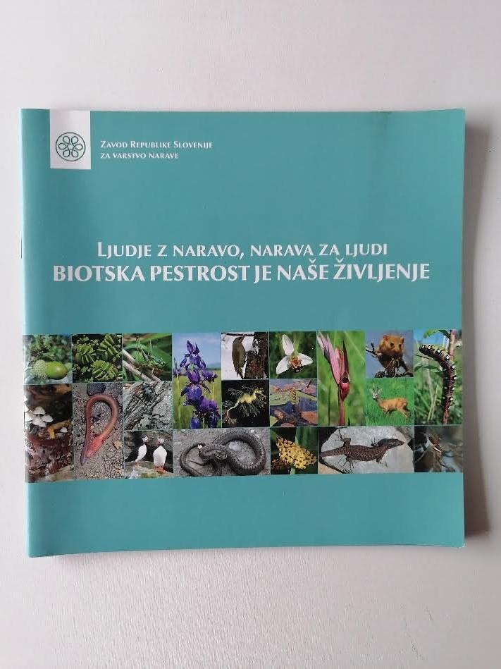 LJUDJE Z NARAVO, NARAVA ZA LJUDI, BIOTSKA PESTROST JE NAŠE ŽIVLJENJE