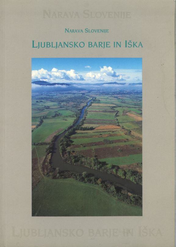 Narava Slovenije. Ljubljansko barje in Iška