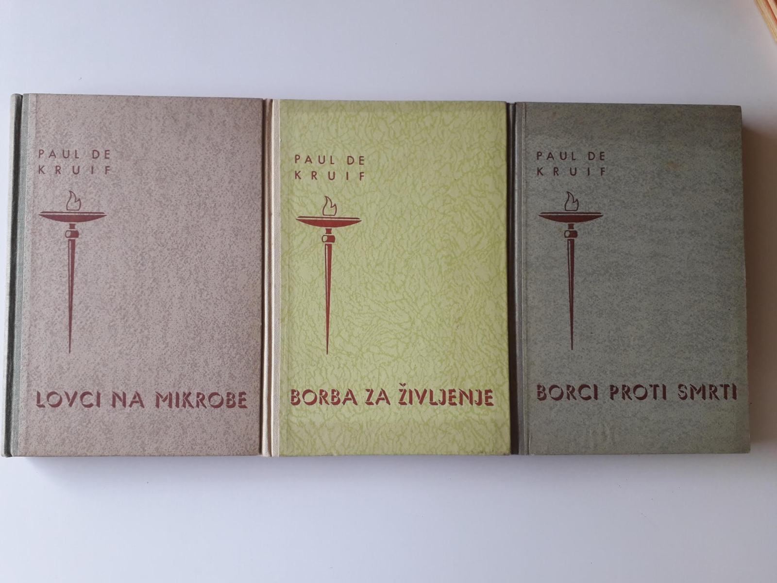 PAUL DE KRUIF, BORBA ZA ŽIVLJENJE,LOVCI NA MIKROBE,BORCI PROTI SMRTI