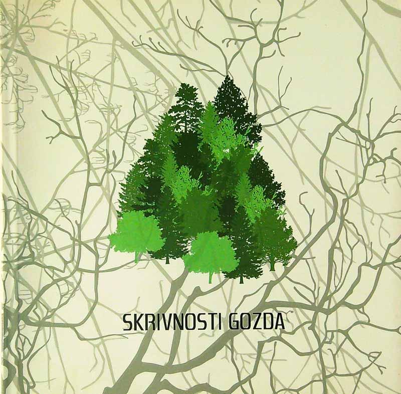 SKRIVNOSTI GOZDA, več avtorjev