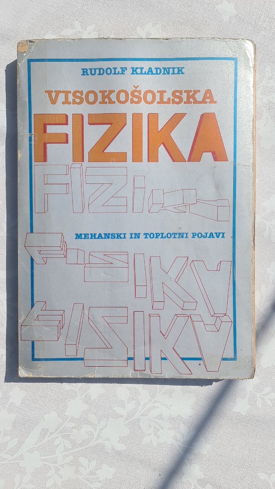 VISOKOŠOLSKA FIZIKA - Rudolf Kladnik