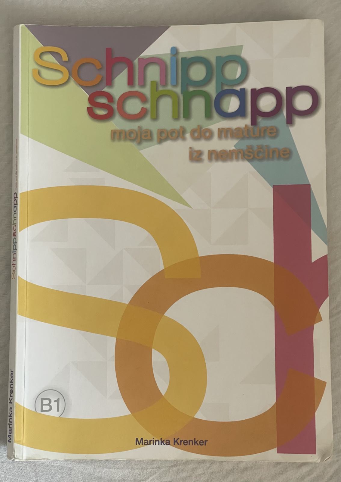 SCHNIPP SCHNAPP, MOJA POT DO MATURE IZ NEMŠČINE