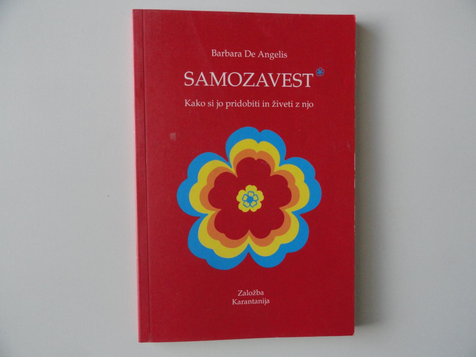 BARBARA DE ANGELIS, SAMOZAVEST, KAKO SI JO PRIDOBITI IN ŽIVETI Z NJO