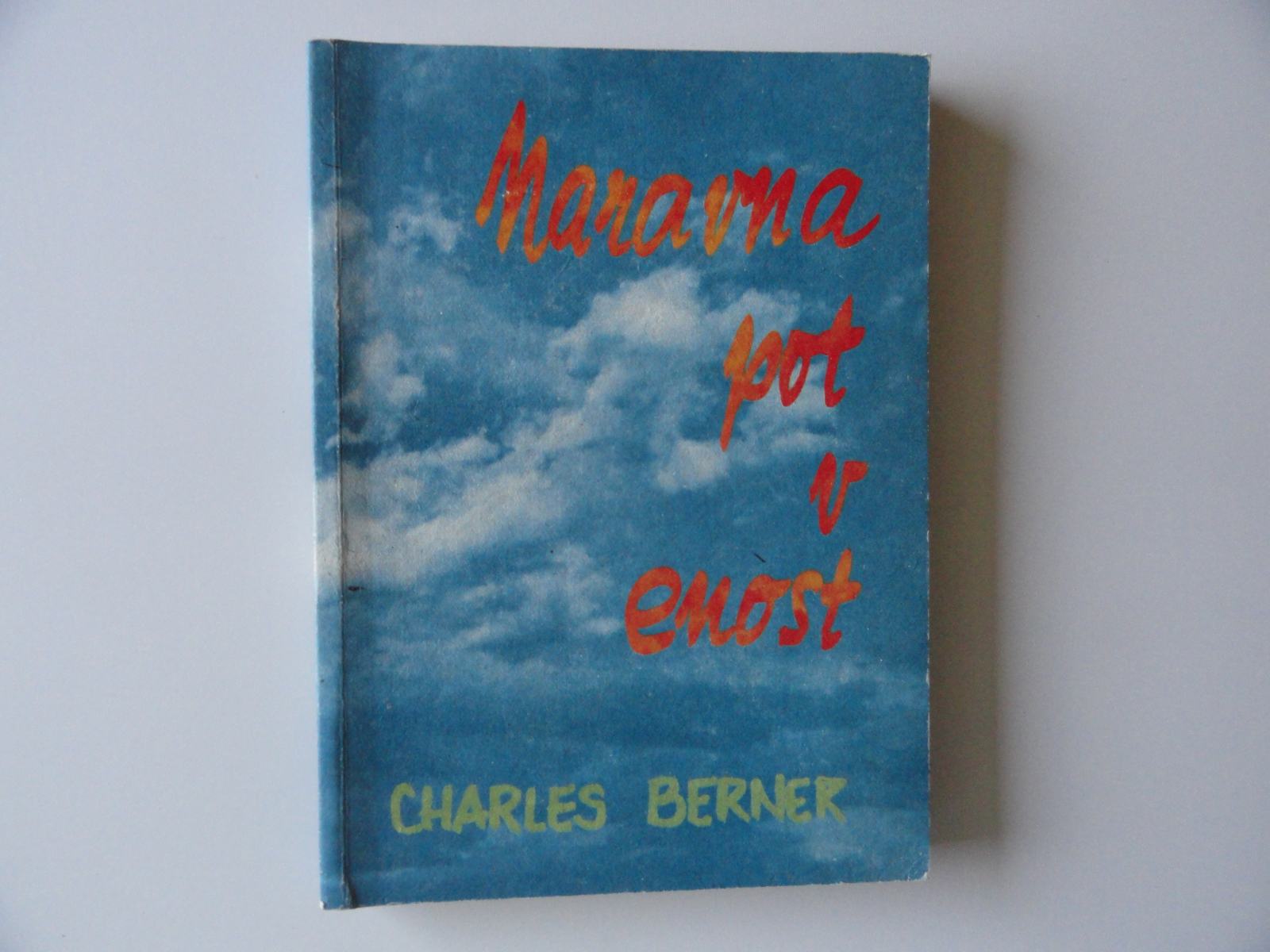 CHARLES BERNER, NARAVNA POT V ENOST