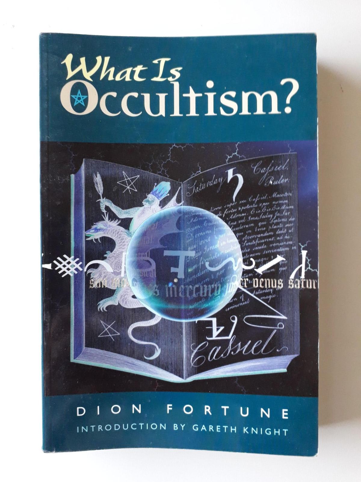 DION FORTUNE, WHAT IS OCCULTISM?