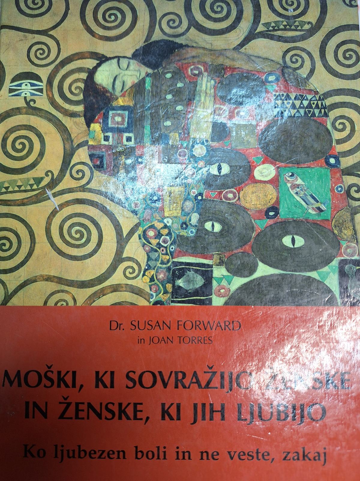 DR.SUSAN FORWARD MOŠKI, KI SOVRAŽIJO ŽENSKE IN ŽENSKE, KI JIH LJUBIJO