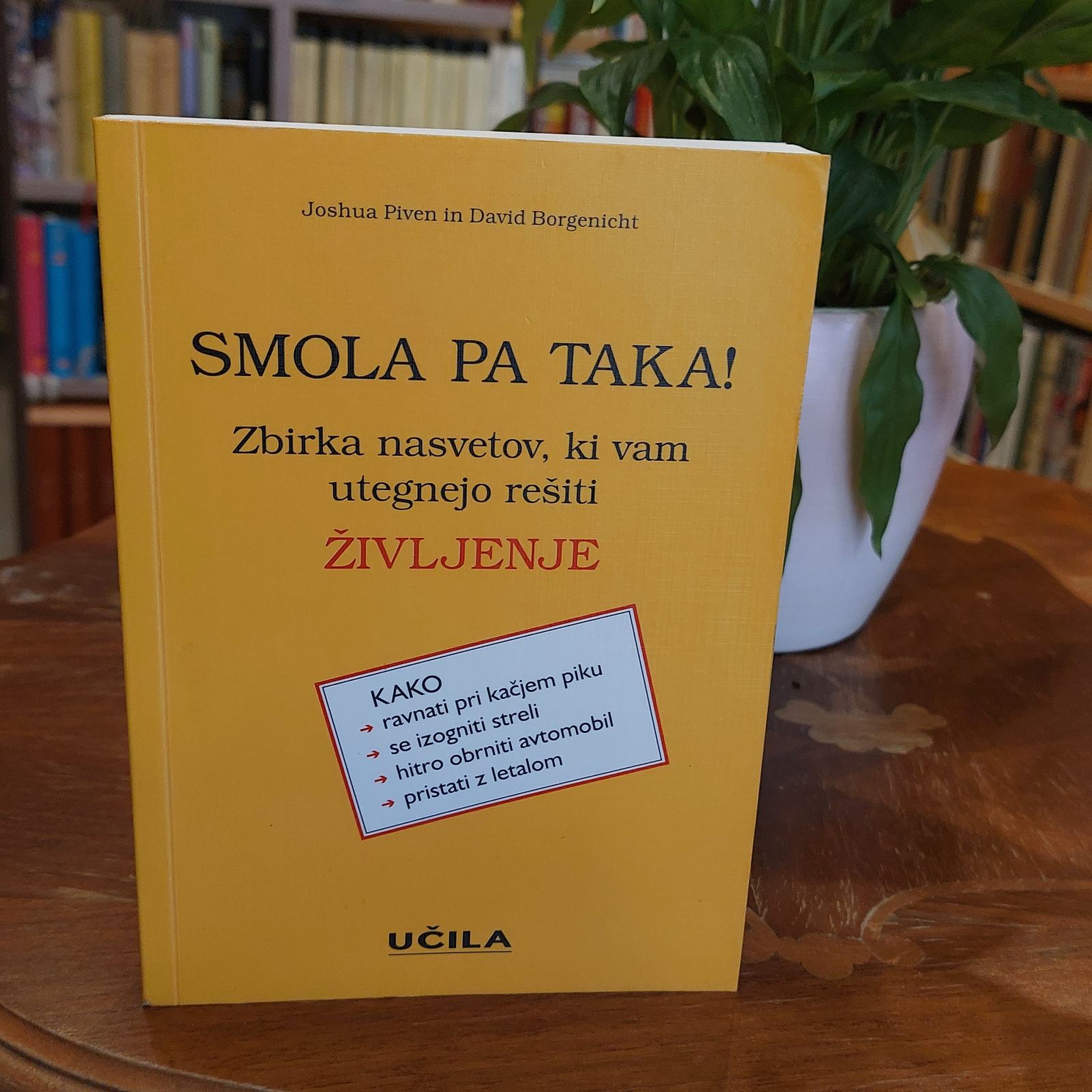 Joshua Piven in David Borgenicht: Smola pa taka!