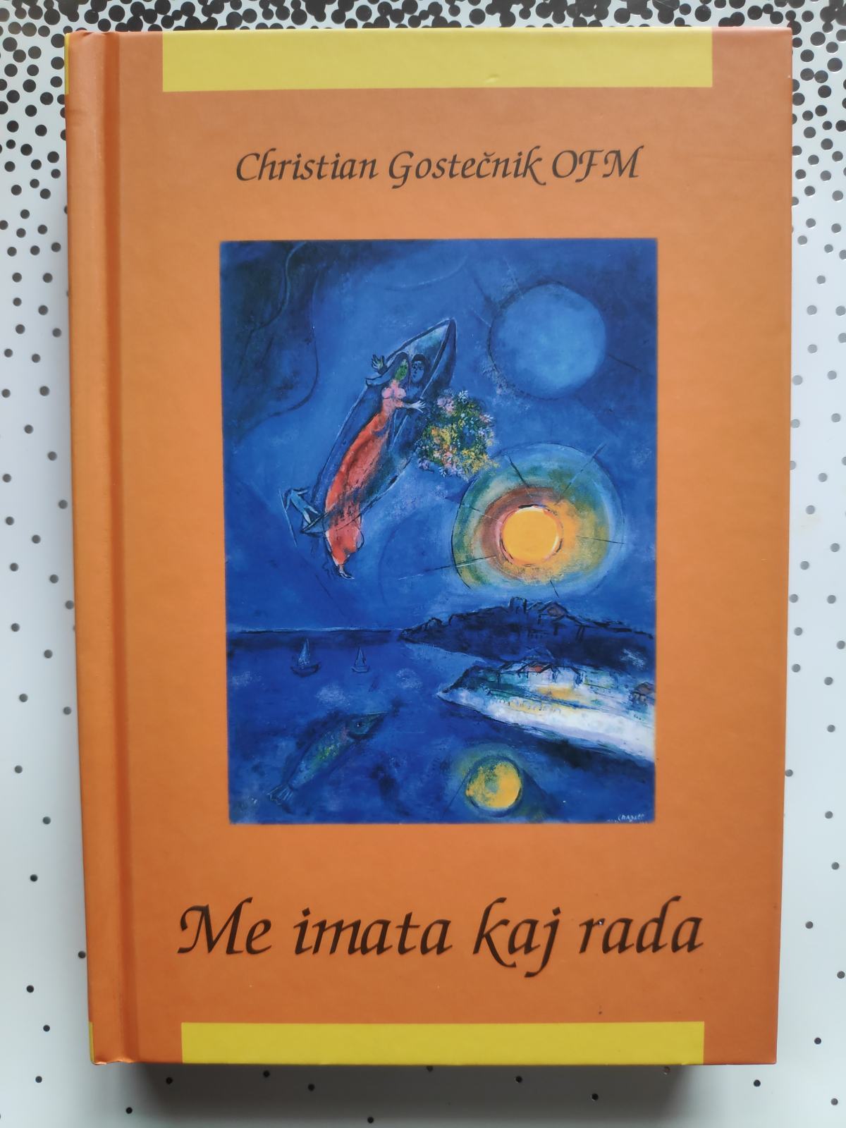 Me imata kaj rada; Christian Gostečnik