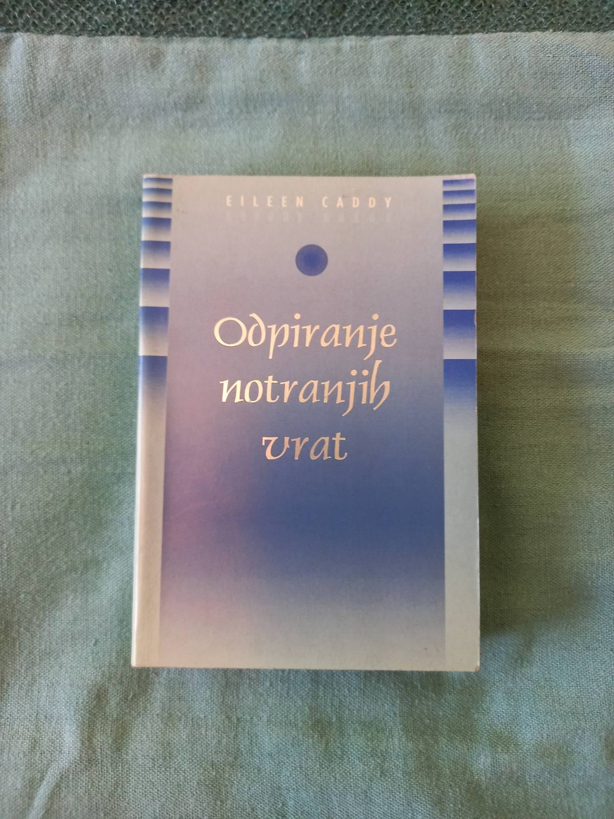 ODPIRANJE NOTRANJIH VRAT - EILEEN CADDY