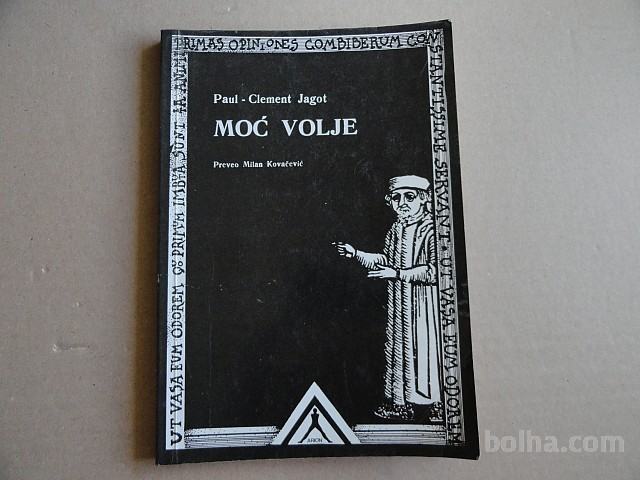 PAUL CLEMENT JAGOT, MOĆ VOLJE