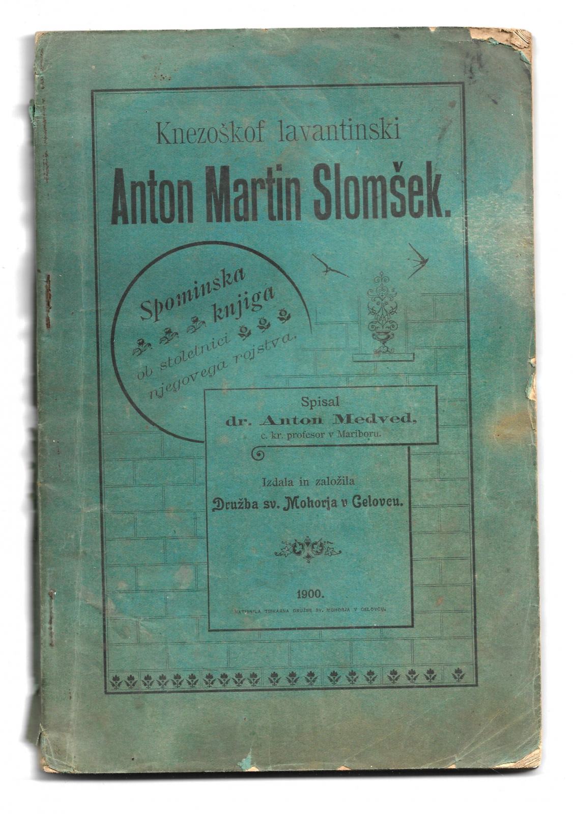ANTON MARTIN SLOMŠEK, Anton Medved, 1900