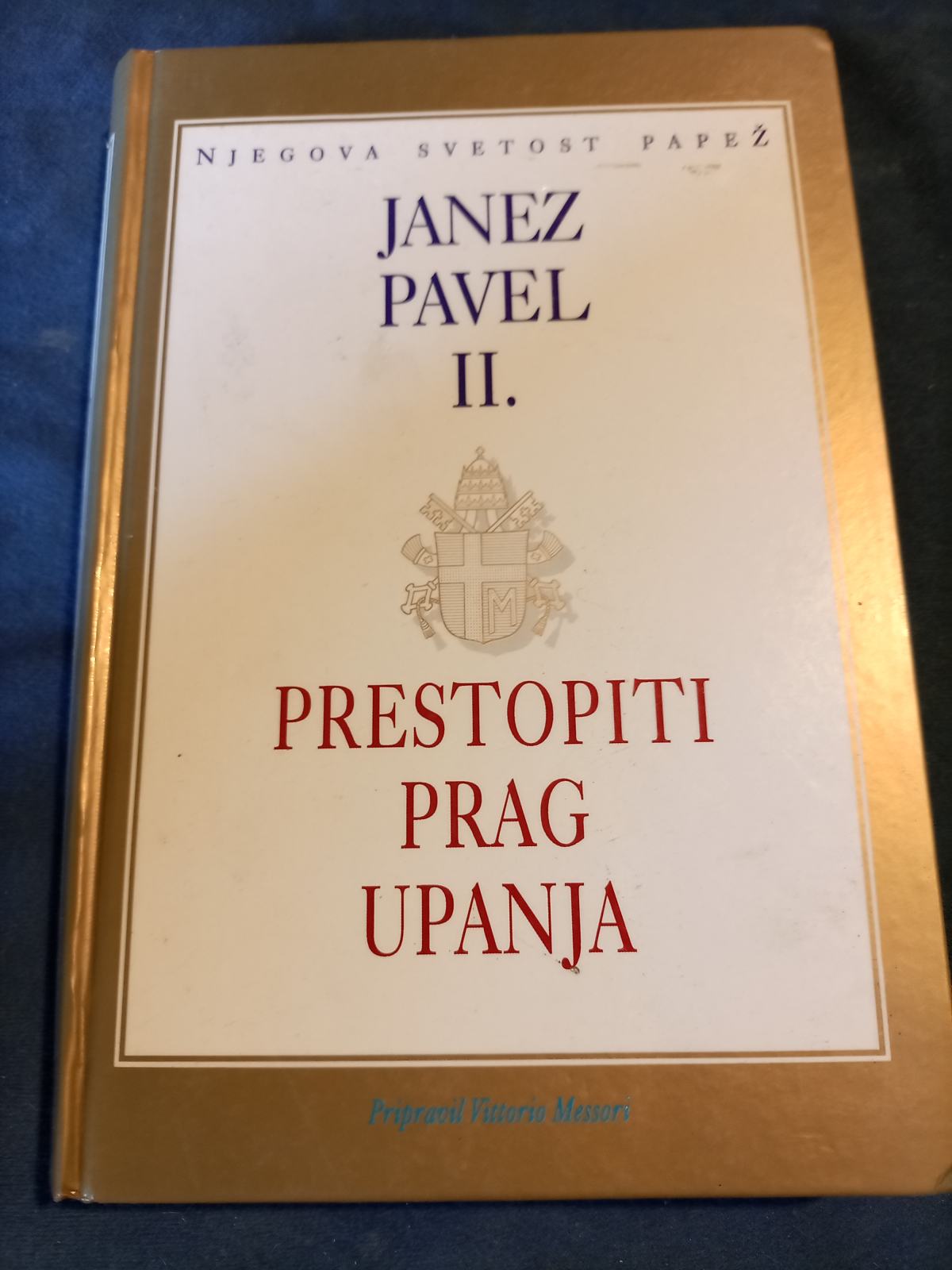 Janez Pavel II. Prestopiti prag upanja