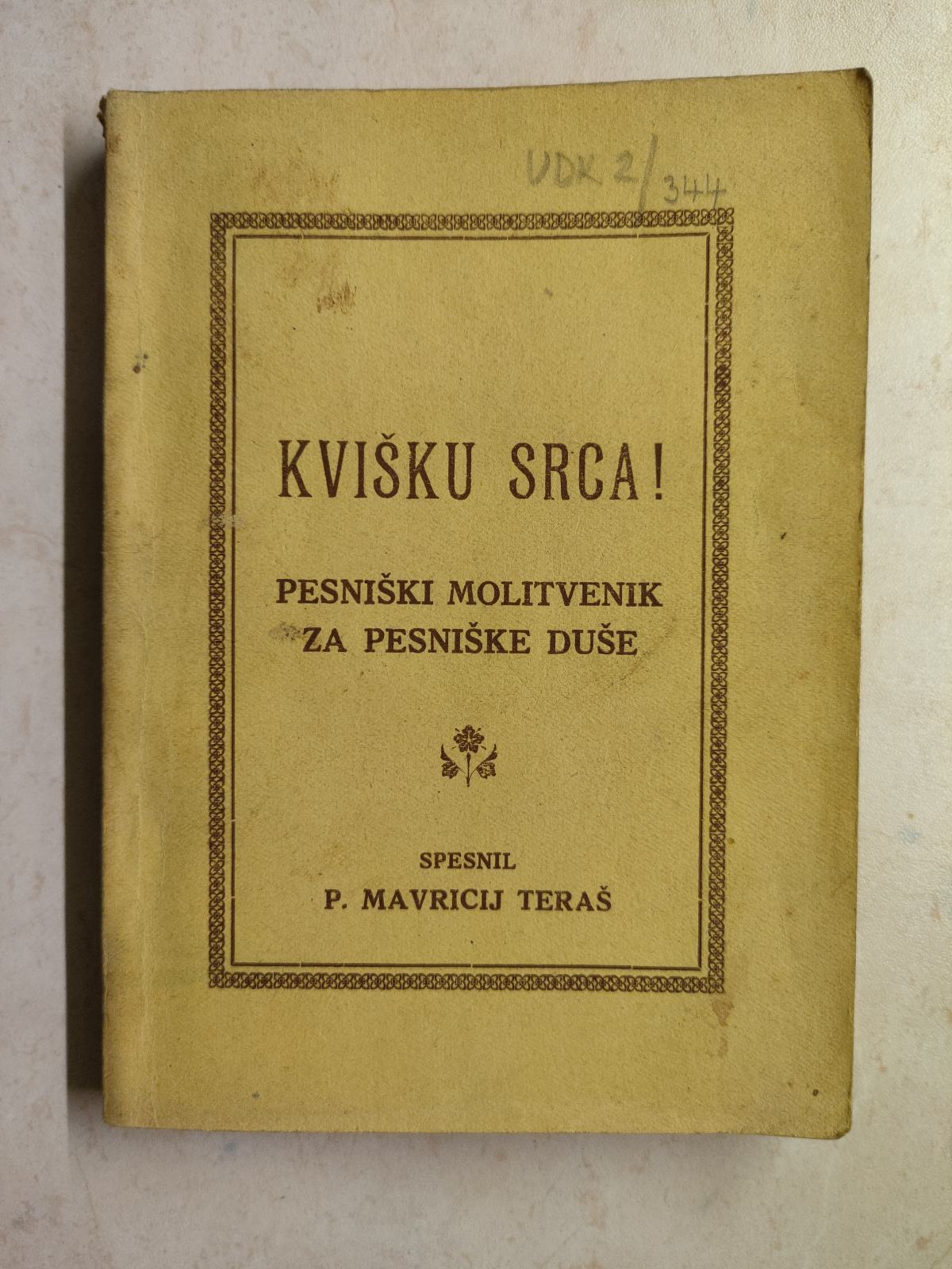 Kvišku srca! : pesniški molitvenik / Mavricij Teras, 1945