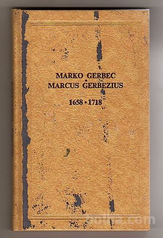 MARKO GERBEC 1658-1718, Drago Mušuč, 1977