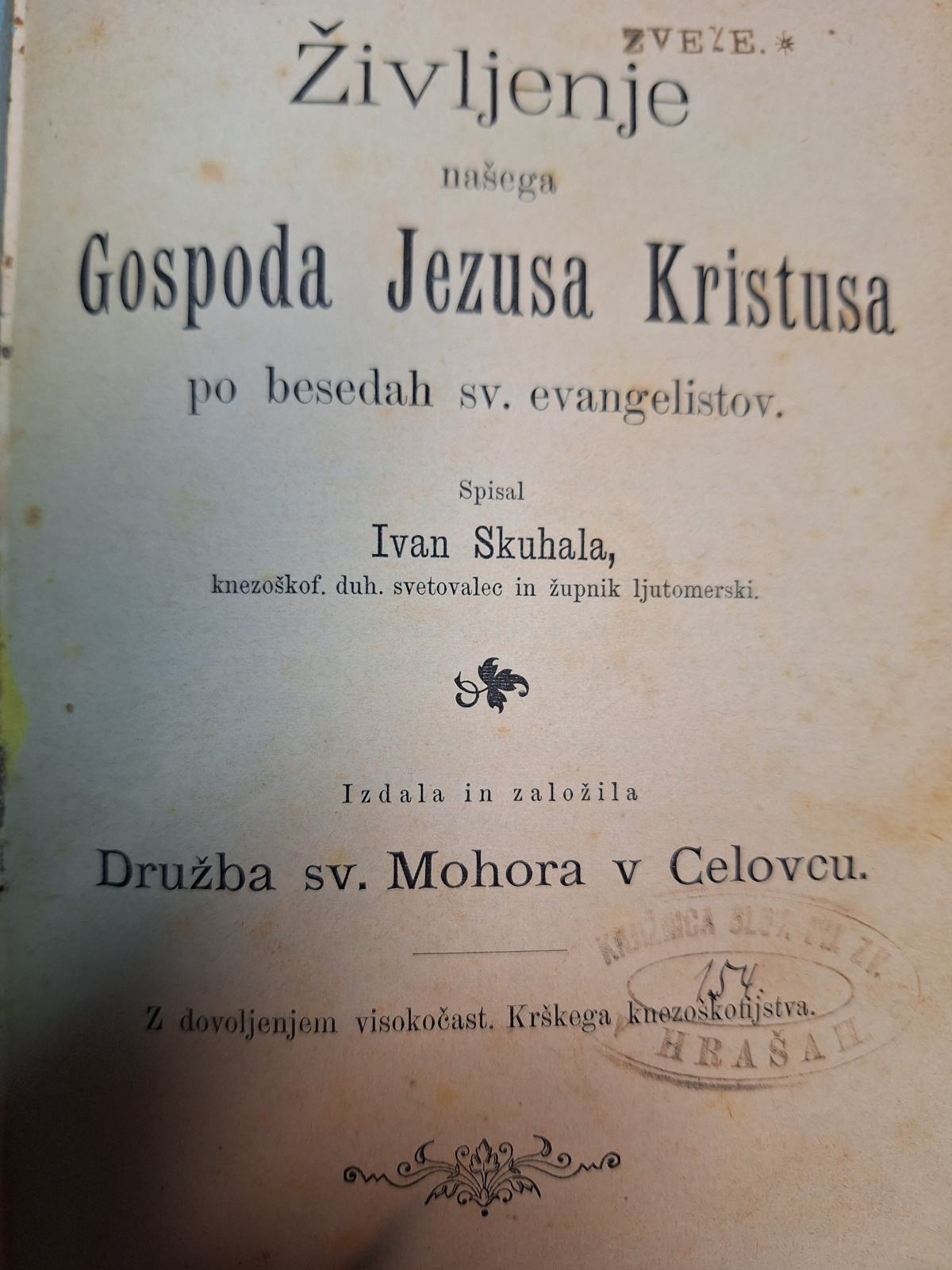 ŽIVLJENJE NAŠEGA GOSPODA JEZUSA KRISTUSA I. SKUHALA MOHORJEVA 1889