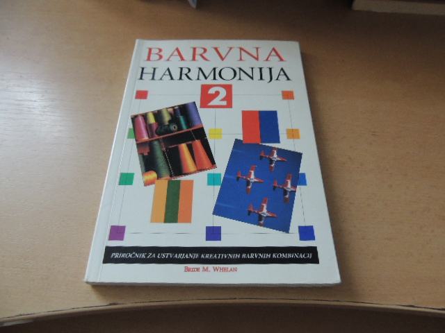 BARVNA HARMONIJA 2 B. M. WHELAN ZALOŽBA SOFTPROJEKT 1995
