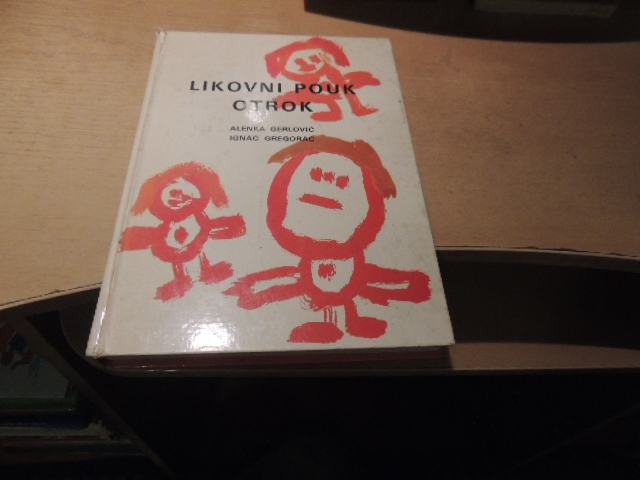 LIKOVNI POUK OTROK A. GERLOVIČ I. GREGORAČ MLADINSKA KNJIGA 1976