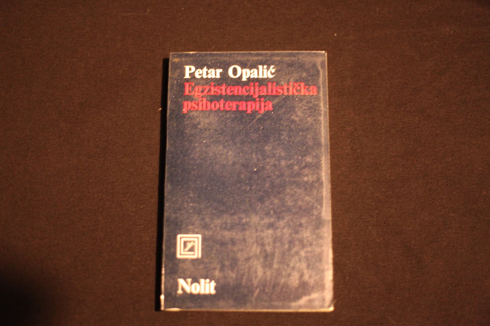 Petar Opalić - Egzistencijalistička pshoterapija