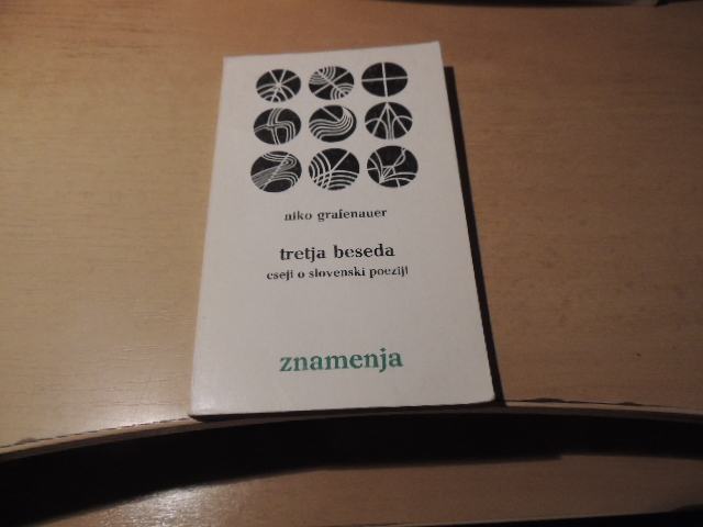 TRETJA BESEDA: ESEJI O SLOVENSKI PROZI N. GRAFENAUER ZALOŽBA OBZORJA