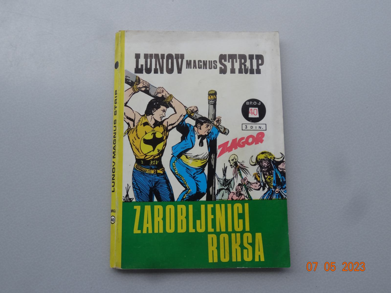 Lunov Magnus Strip # 040 ZAROBLJENICI ROKSA Zagor