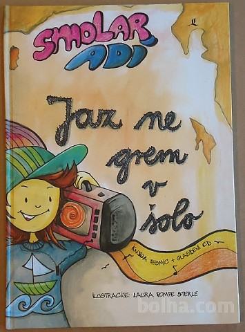 ADI SMOLAR - Jaz ne grem v šolo