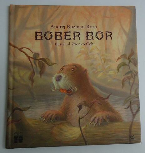 Andrej Rozman Roza - BOBER BOR