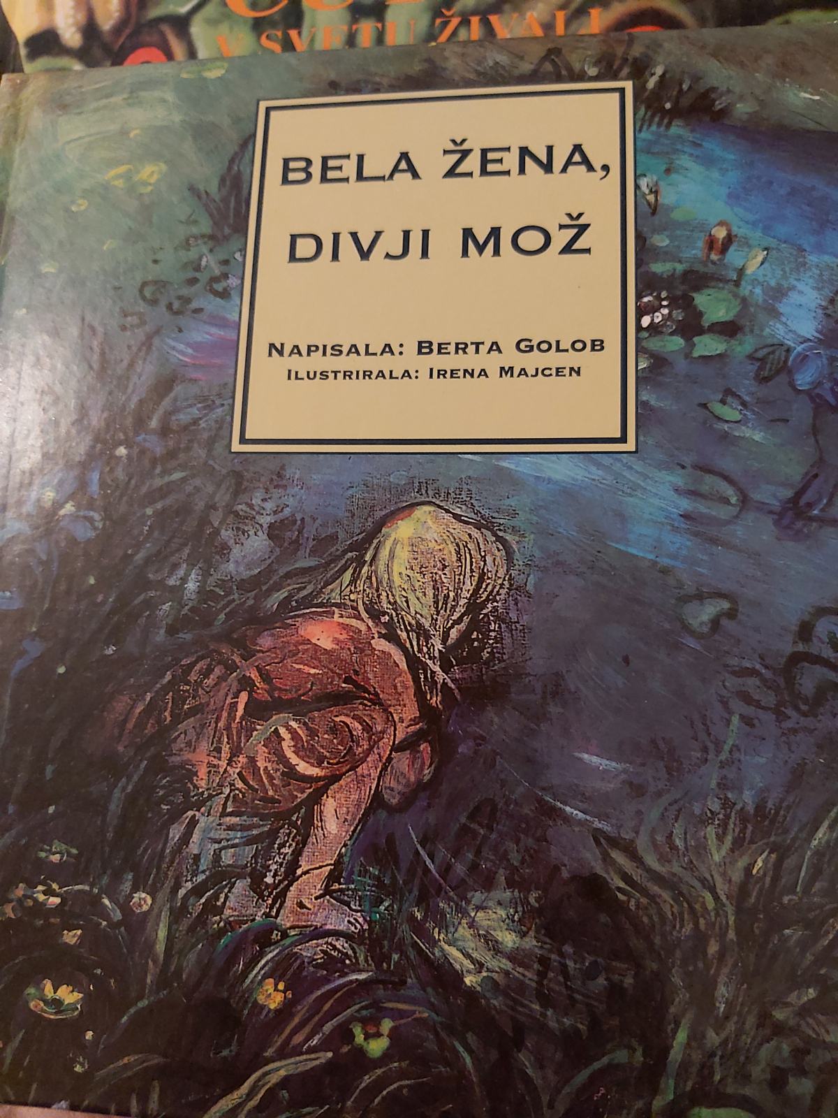 BELA ŽENA, DIVJI MOŽ BERTA GOLOB
