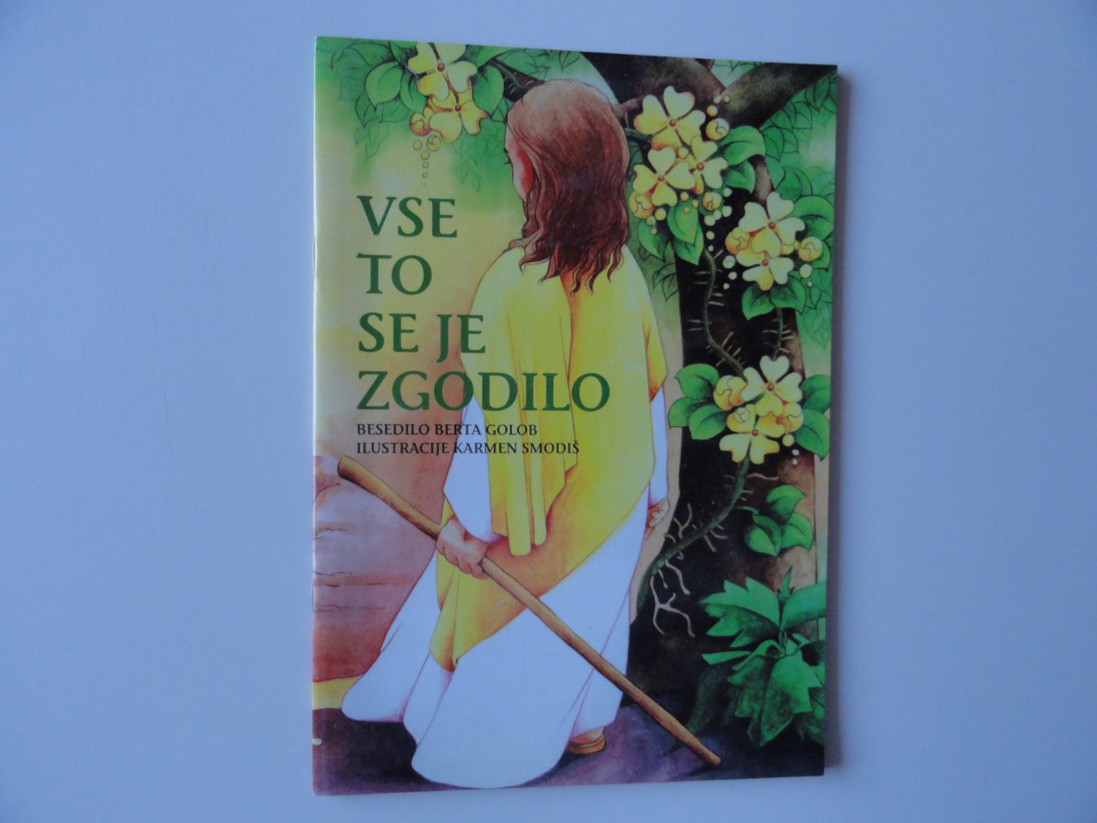 BERTA GOLOB, VSE TO SE JE ZGODILO