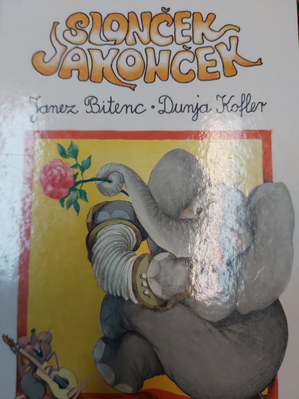 BITENC , KOFLER SLONČEK JAKONČEK