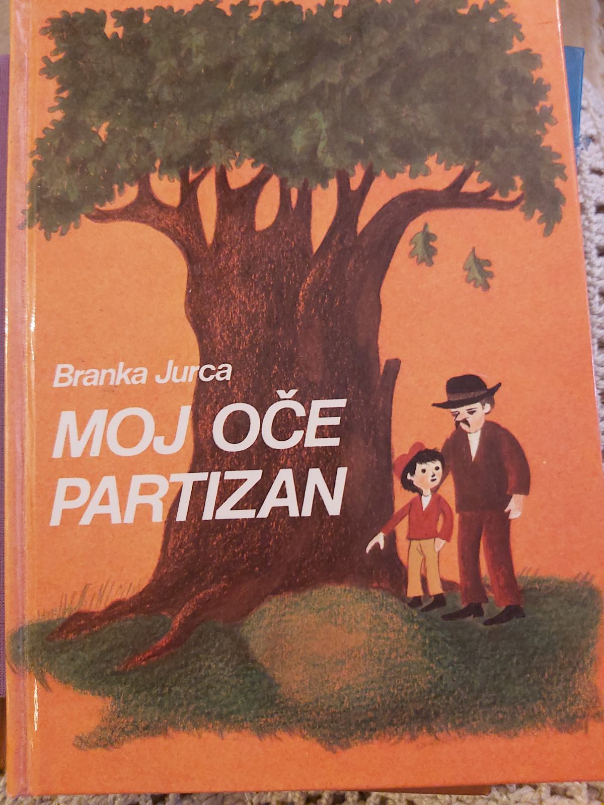 BRANKA JURCA MOJ OČE PARTIZAN