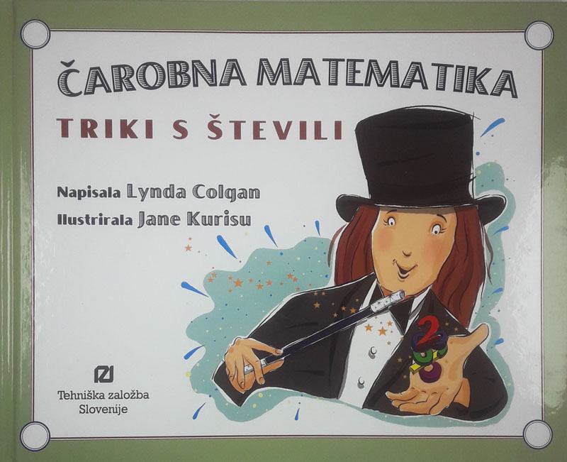 ČAROBNA MATEMATIKA; TRIKI S ŠTEVILI, Lynda Colgan